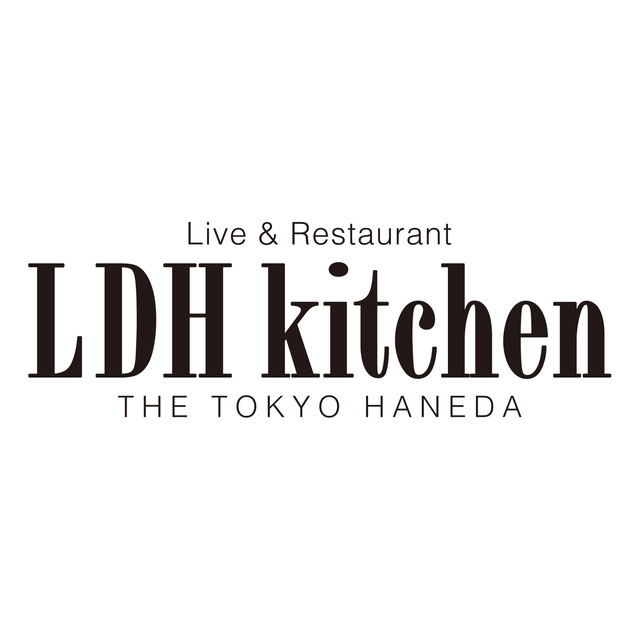 『LDH kitchen THE TOKYO HANEDA』営業再開に関するお知らせ | NEWS | EXILE TRIBE mobile
